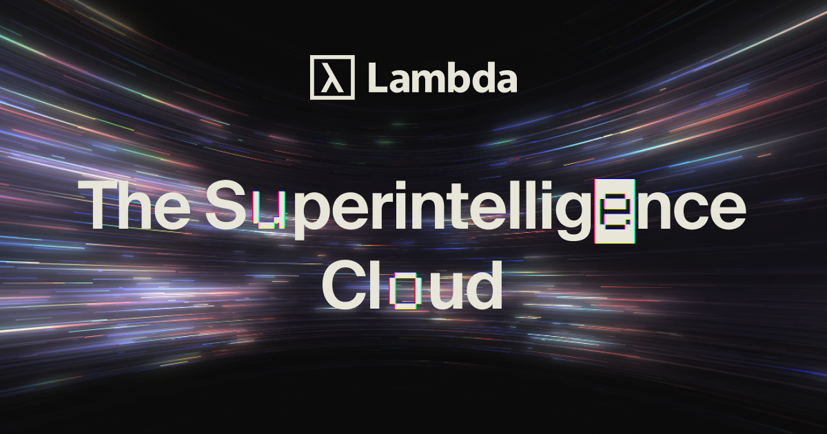 The Superintelligence Cloud | Lambda